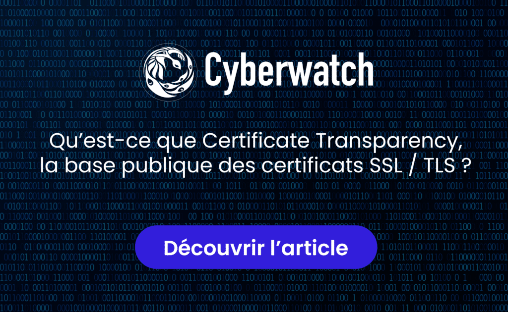 Qu’est-ce que Certificate Transparency